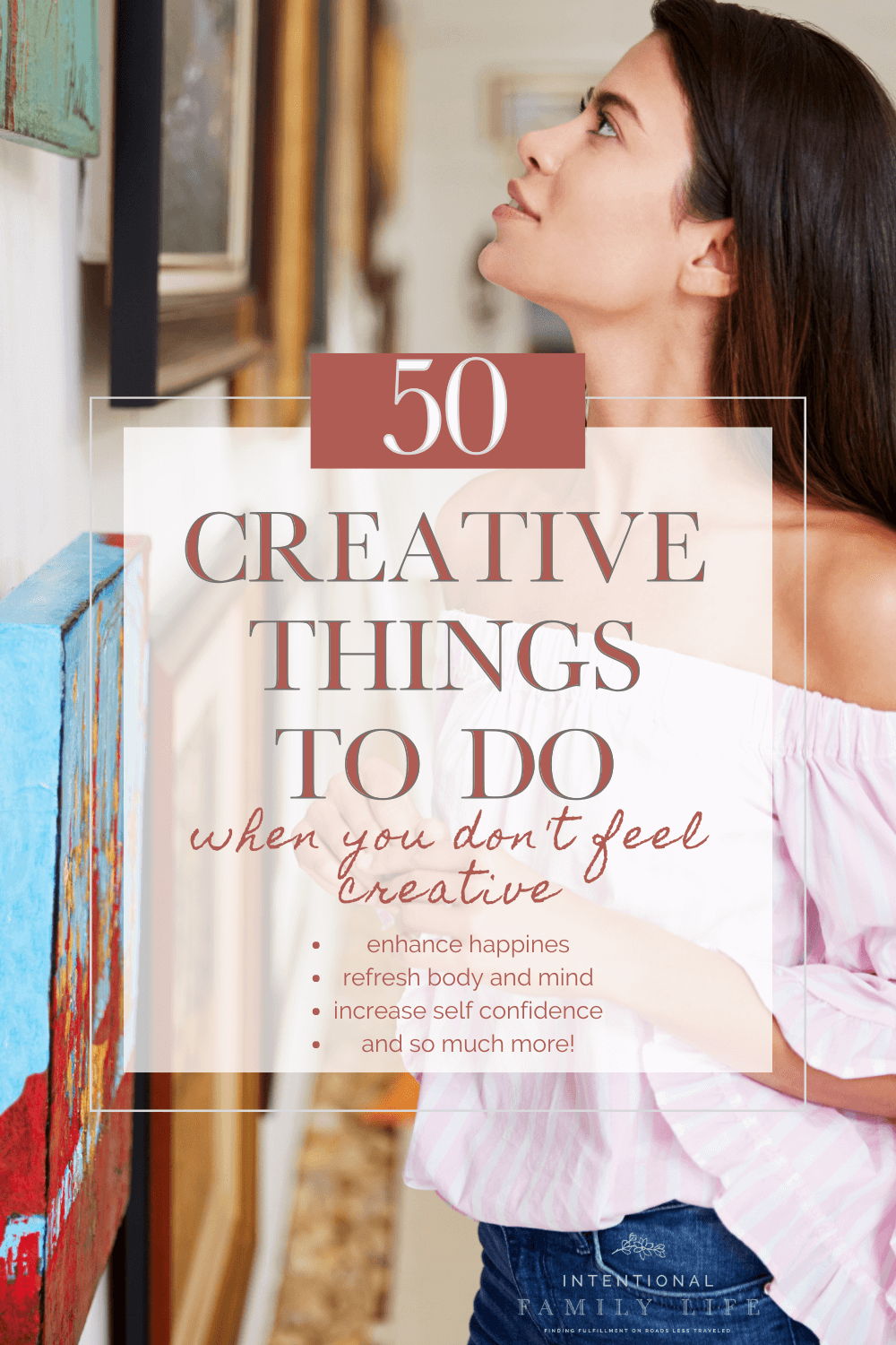 50 Creative Things To Do When You Aren't Creative - Grassroots Parenting