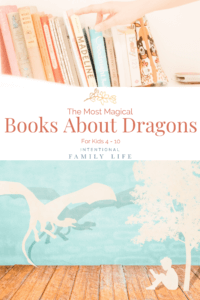 The Most Magical Books About Dragons for Kids 4-10 - Grassroots Parenting